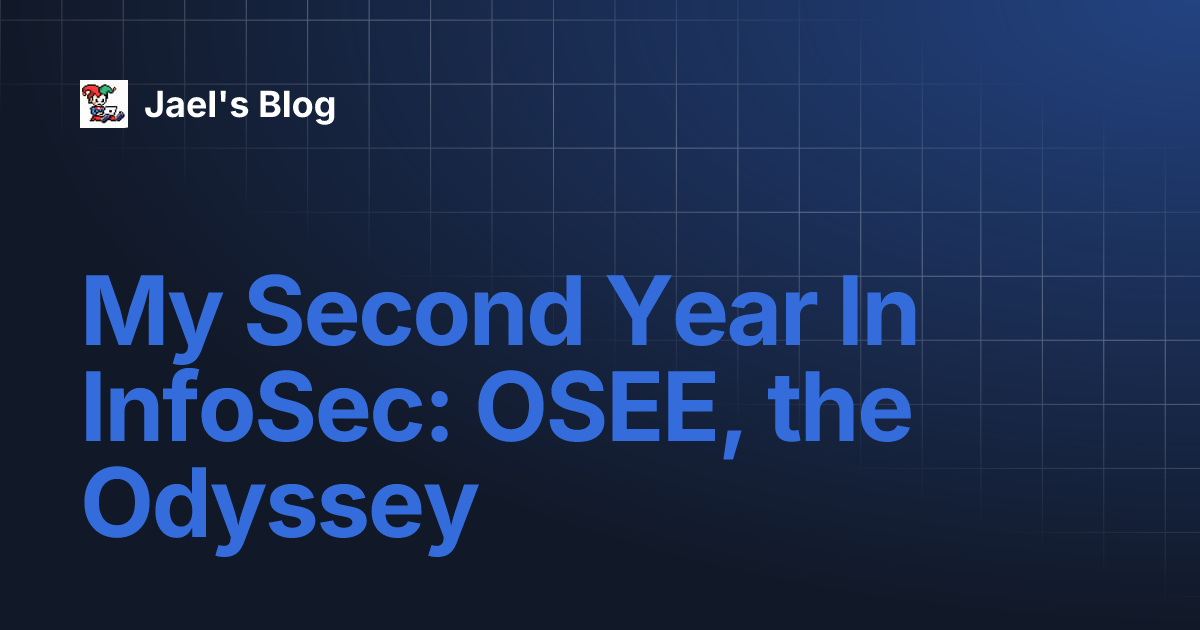 My Second Year In InfoSec: OSEE, the Odyssey | Jael's Blog
